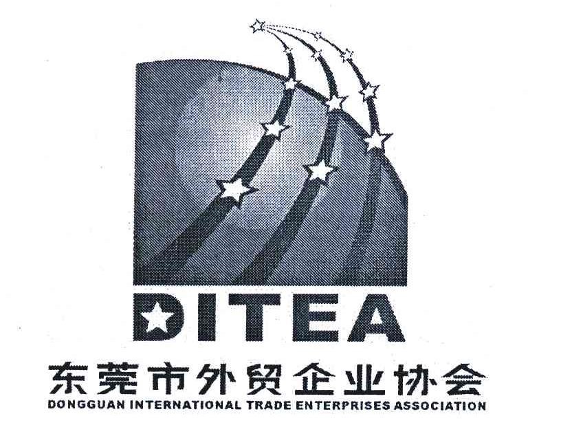 东莞市外贸企业协会;DONGGUAN INTERNATIONAL TRADE ENTERPRISES ASSOCIATION;DITEA ...