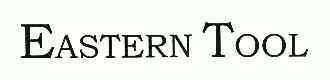 EASTERN TOOL - 商标 - 爱企查