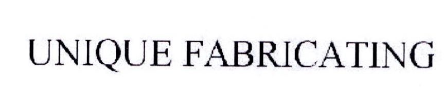UNIQUE FABRICATING - 商标 - 爱企查