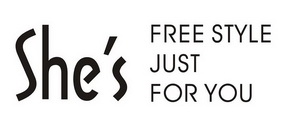 SHE'S FREE STYLE JUST FOR YOU - 商标 - 爱企查