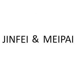 JINFEI & MEIPAI - 商标 - 爱企查