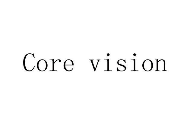 CORE VISION - 商标 - 爱企查