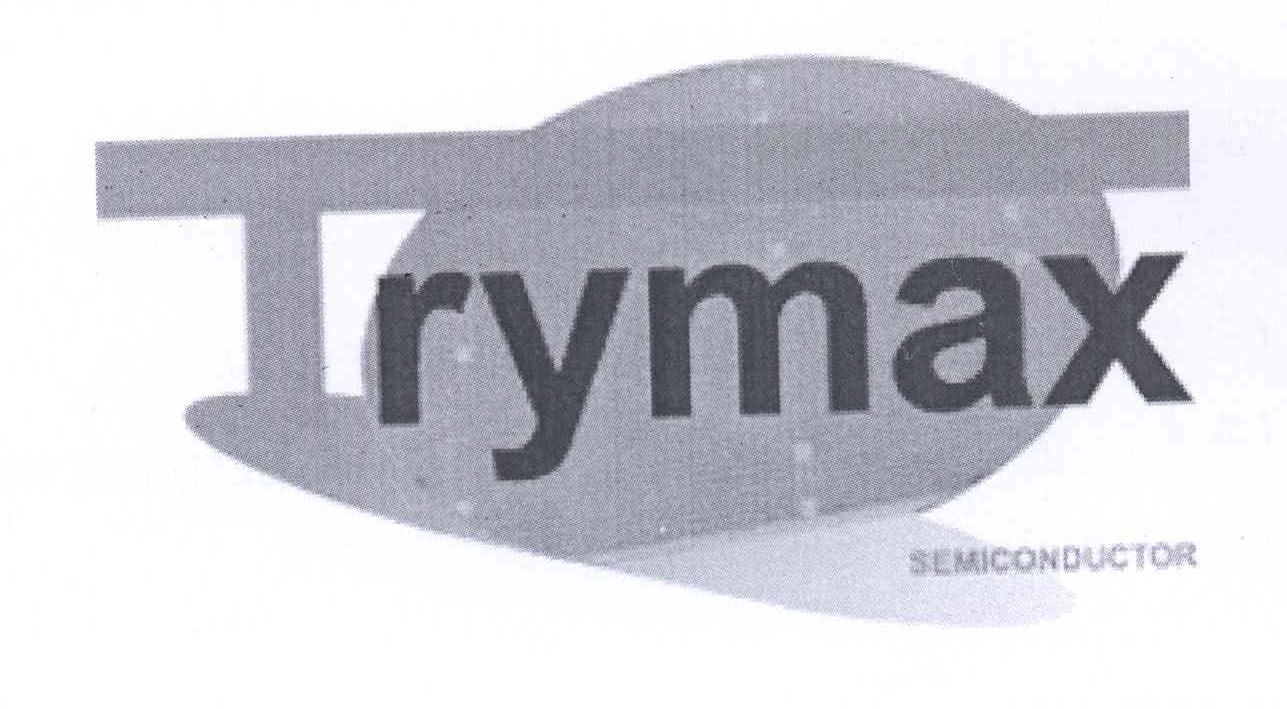 TRYMAX SEMICONDUCTOR - 商标 - 爱企查